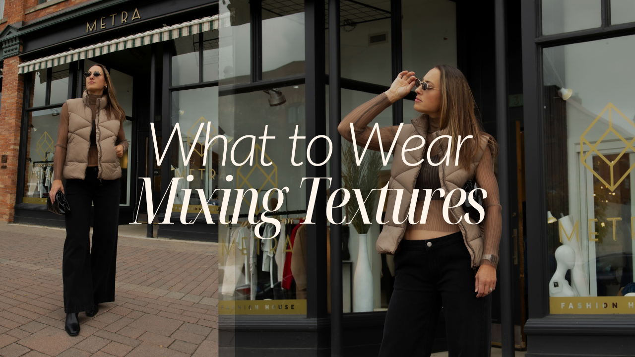 Mixing Interesting Textures – Metra Fashion House